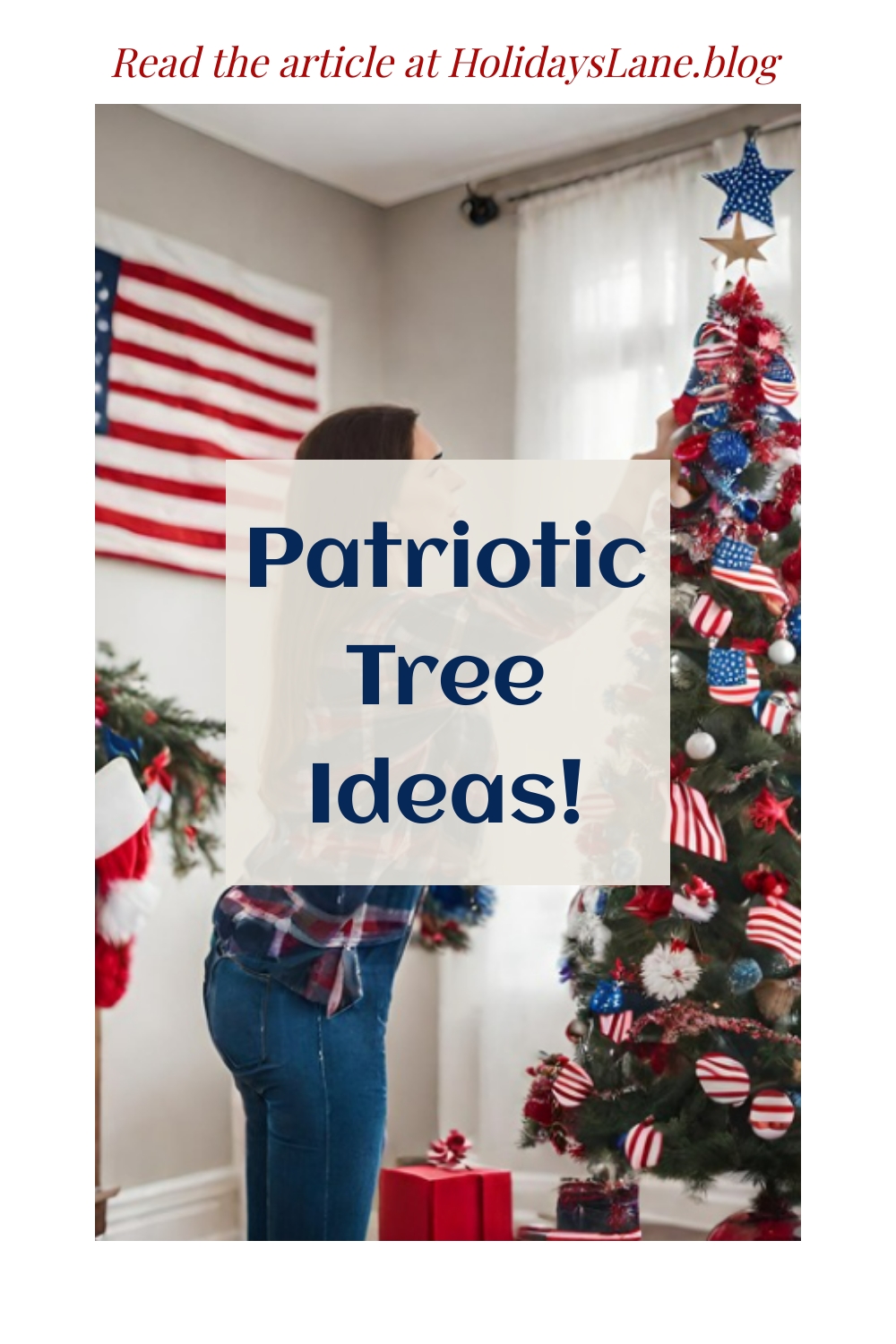 Patriotic Tree for Memorial Day and 4th of July – Holidays Lane Blog